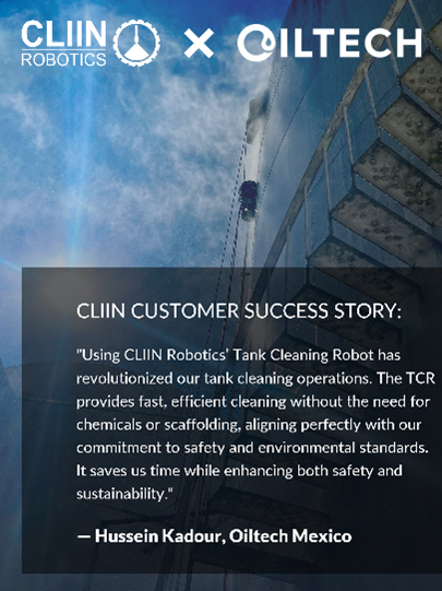 News - Customer Success Story: Oiltech Mexico Transforms Tank Cleaning with CLIIN Robotics’ Tank ...